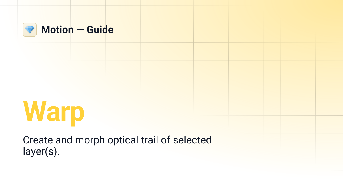 Warp | Motion — Guide