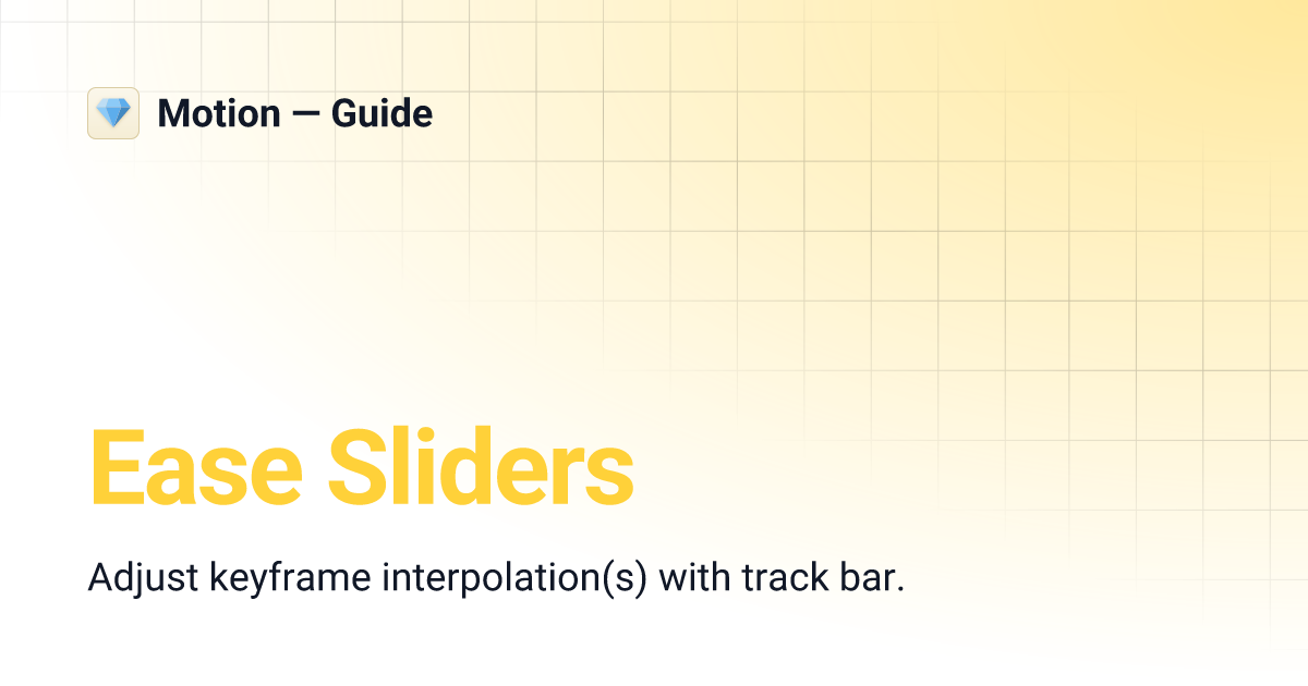 Ease Sliders | Motion — Guide