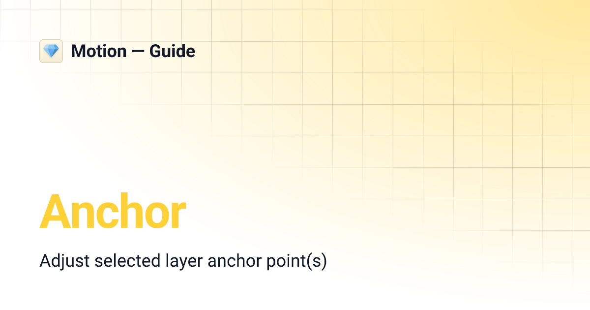 Anchor | Motion — Guide