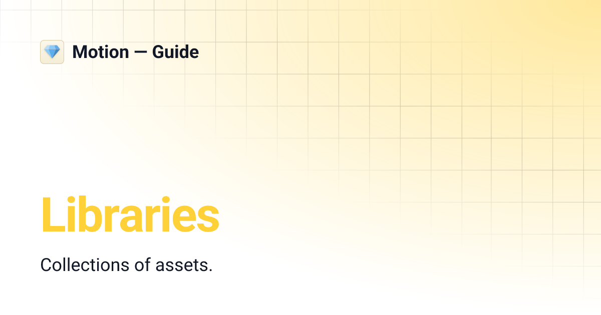 Libraries | Motion — Guide