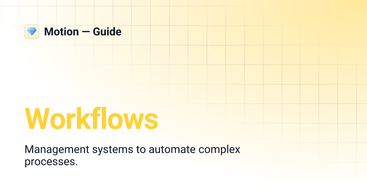 Workflows | Motion — Guide