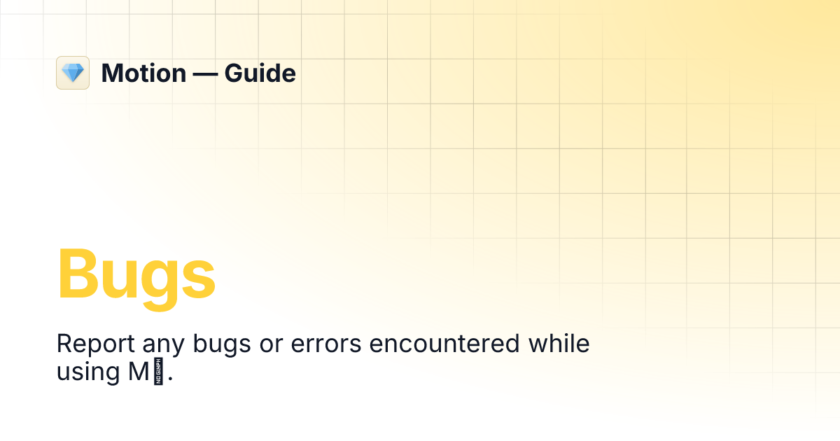 Bugs | Motion — Guide