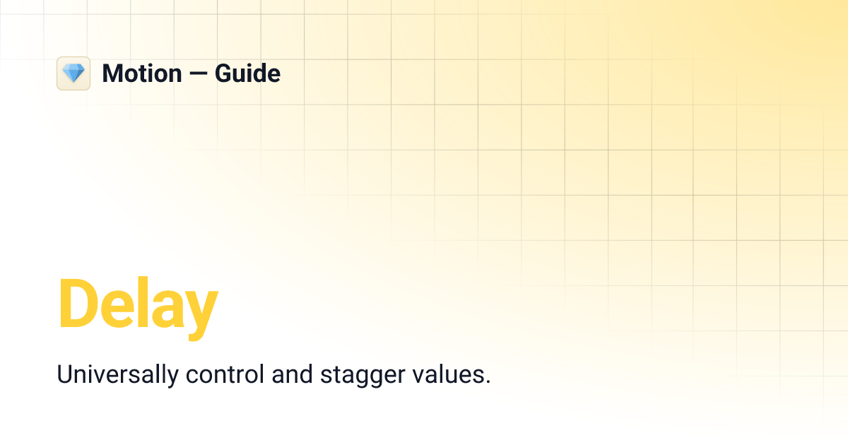 Delay | Motion — Guide