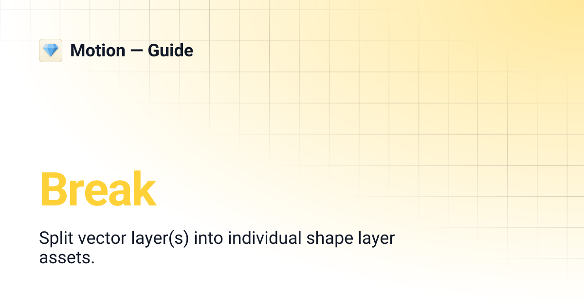 Break | Motion — Guide
