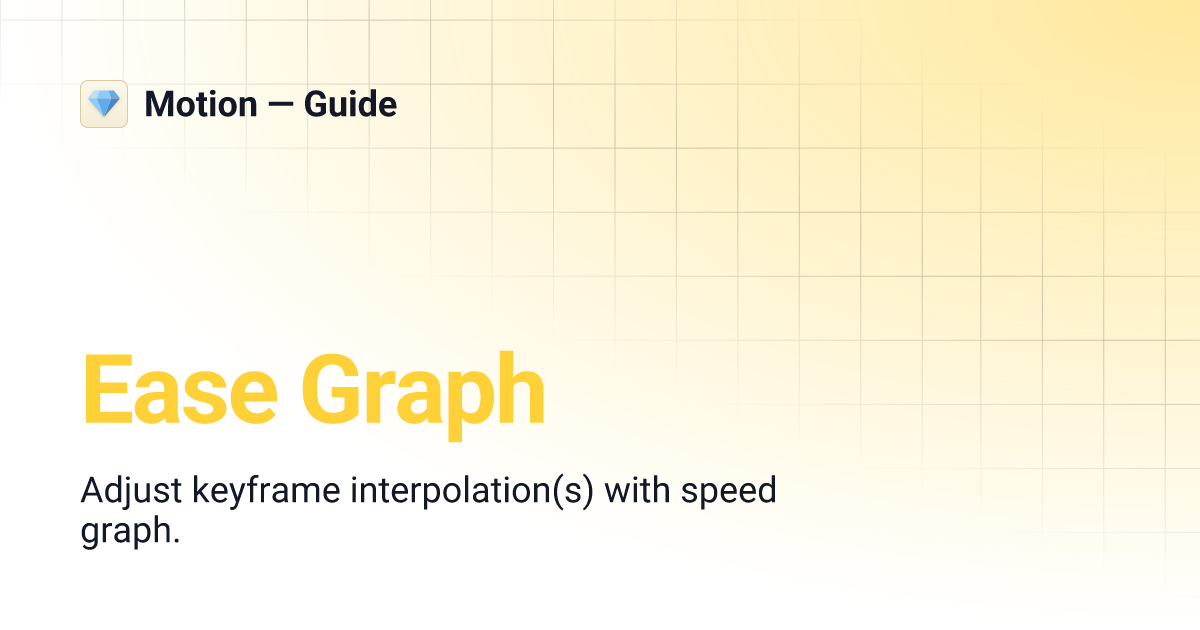 Ease Graph | Motion — Guide