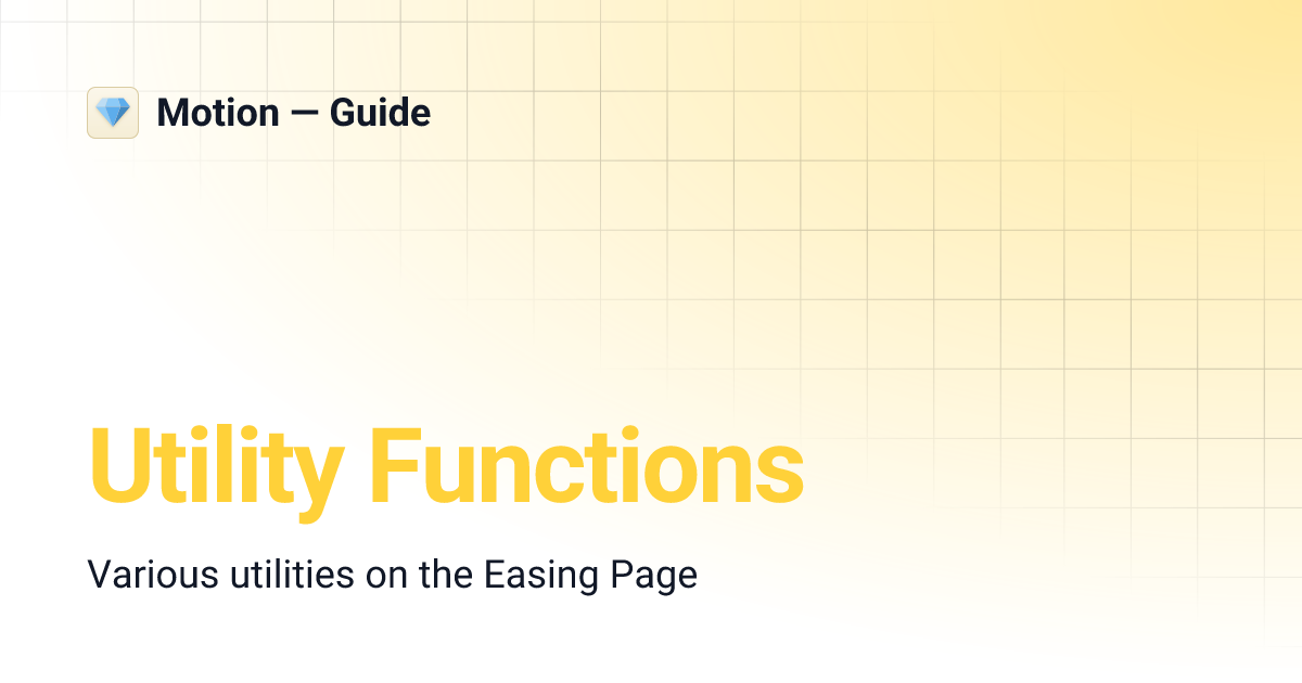 Utility Functions | Motion — Guide